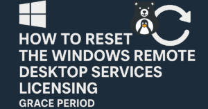How to Reset the Windows Remote Desktop Services Licensing Grace Period ...